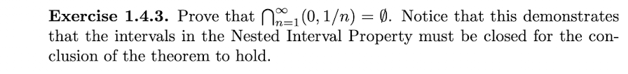 Solved Exercise 1.4.3. Prove that ⋂n=1∞(0,1/n)=∅. Notice | Chegg.com