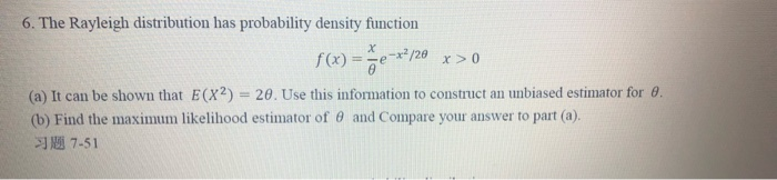 Solved 6. The Rayleigh distribution has probability density | Chegg.com