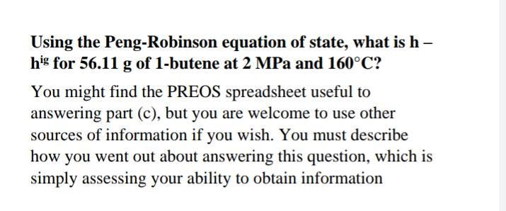 Using the Peng-Robinson equation of state, what is h- | Chegg.com