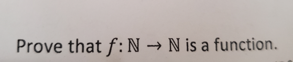 Solved Prove that f:N - N is a function. | Chegg.com