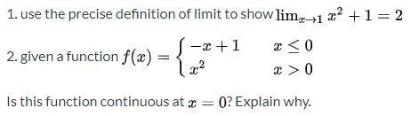 Solved 1. use the precise definition of limit to show lim +1 | Chegg.com