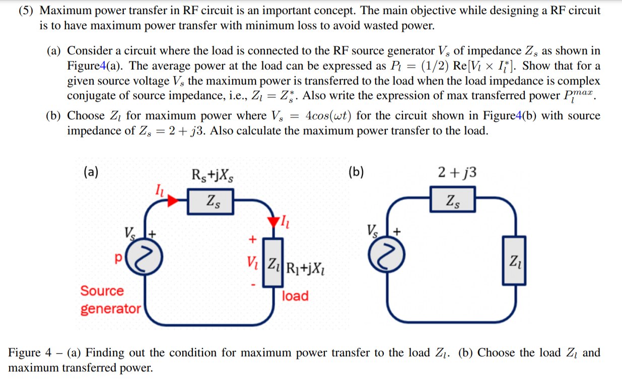 Solved (5) Maximum power transfer in RF circuit is an | Chegg.com