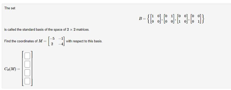 Solved The set is called the standard basis of the space of | Chegg.com
