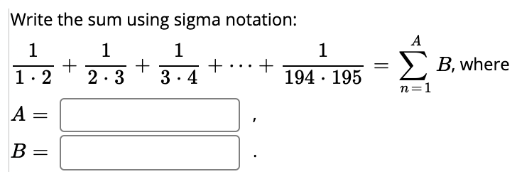 Solved A Write the sum using sigma notation: 1 1 1 1 + + + + | Chegg.com