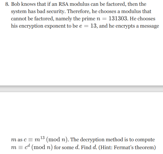 Solved 8. Bob knows that if an RSA modulus can be factored, | Chegg.com