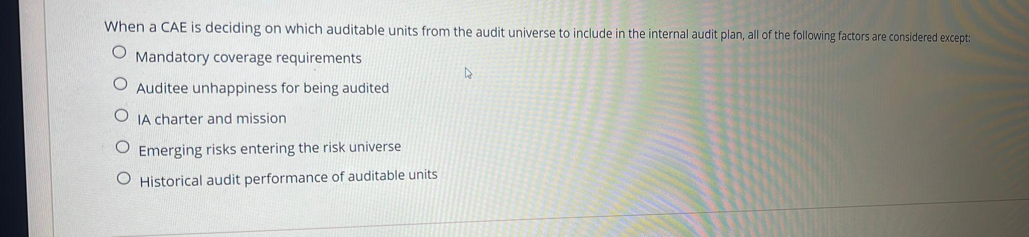 Solved When a CAE is deciding on which auditable units from | Chegg.com