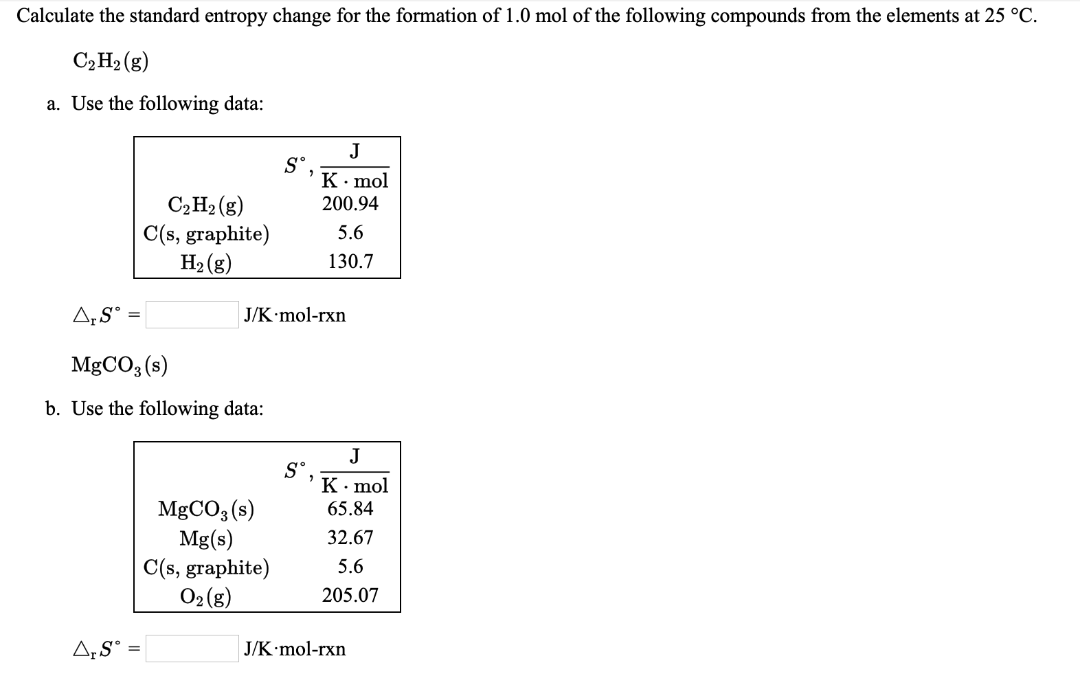 Solved Calculate the standard entropy change for the | Chegg.com