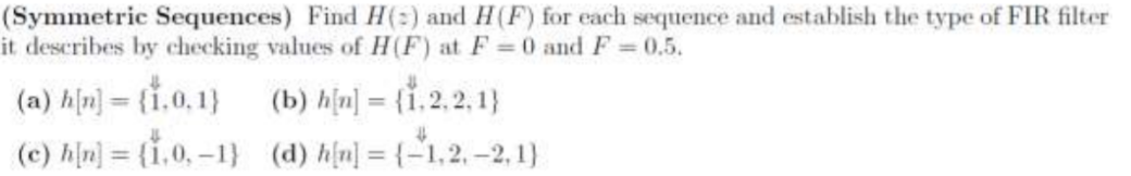 Solved (Symmetric Sequences) Find H () and H(F) for each | Chegg.com