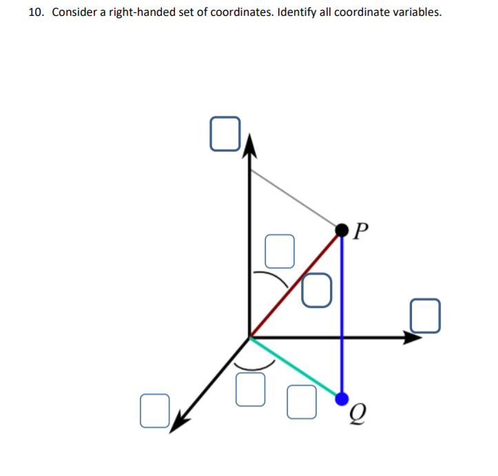 Solved 10. Consider a right-handed set of coordinates. | Chegg.com