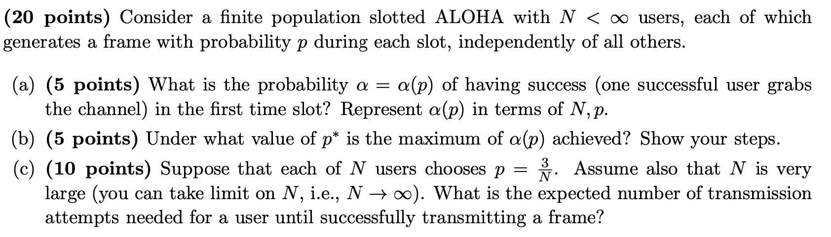 Solved (20 points) Consider a finite population slotted | Chegg.com Solved (20 points) Consider a finite population slotted | Chegg.com