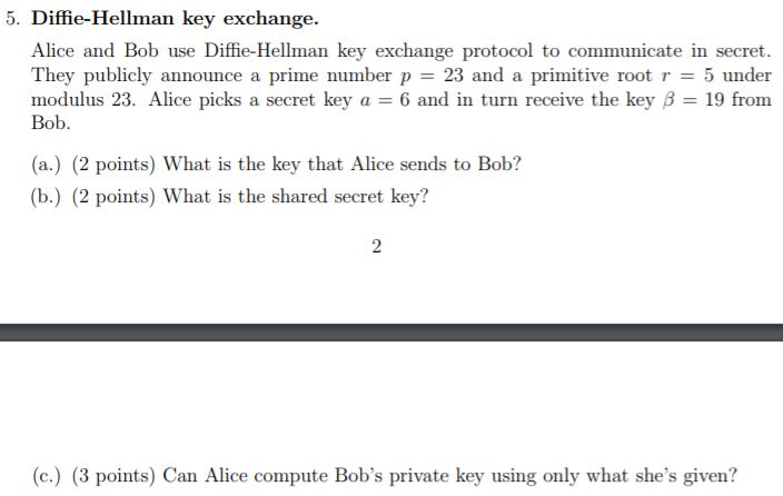 Solved 5. Diffie-Hellman key exchange. Alice and Bob use | Chegg.com