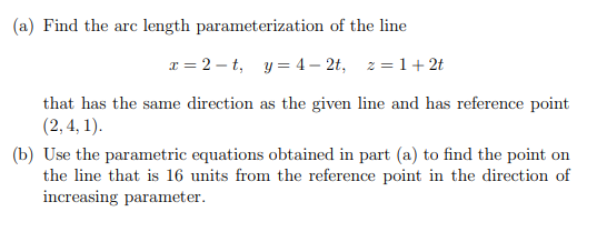 Solved (a) Find the arc length parameterization of the line | Chegg.com