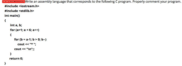 Solved Write an assembly language that corresponds to the | Chegg.com
