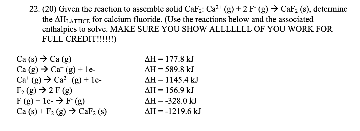 Solved 22. (20) Given the reaction to assemble solid CaF2: | Chegg.com