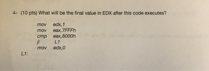 Solved 4- (10 pts) What will be the final value in EDX after | Chegg.com