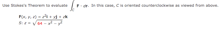 Solved Use Stokes's Theorem to evaluate ∫CF⋅dr. In this | Chegg.com