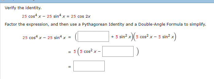 Solved Verify the identity. 25 cos#x-25 sin#x = 25 cos 2x 25 | Chegg.com