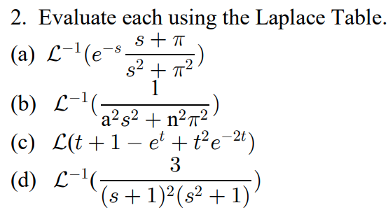 Solved 2. Evaluate each using the Laplace Table. (a) | Chegg.com