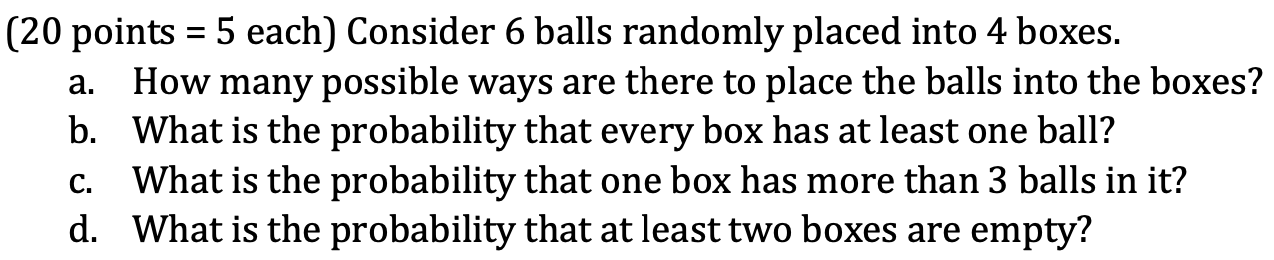 Solved a. (20 points = 5 each) Consider 6 balls randomly | Chegg.com