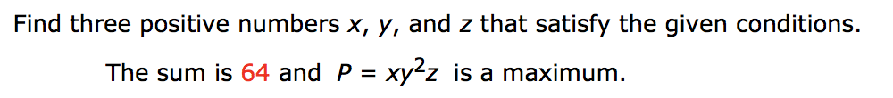 Solved Find three positive numbers x, y, and z that satisfy | Chegg.com
