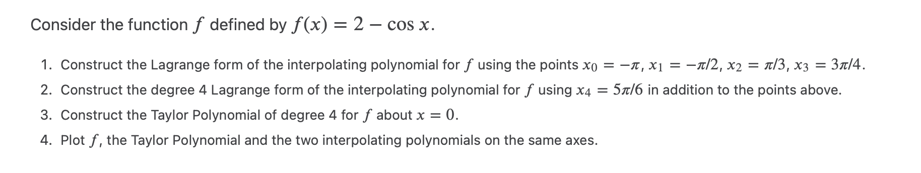 Solved Consider the function f defined by f(x)=2−cosx. 1. | Chegg.com