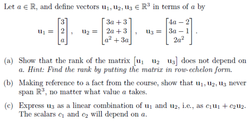 Solved Let a∈R, and define vectors u1,u2,u3∈R3 in terms of a | Chegg.com