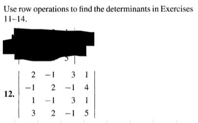 Solved Use row operations to find the determinants in | Chegg.com