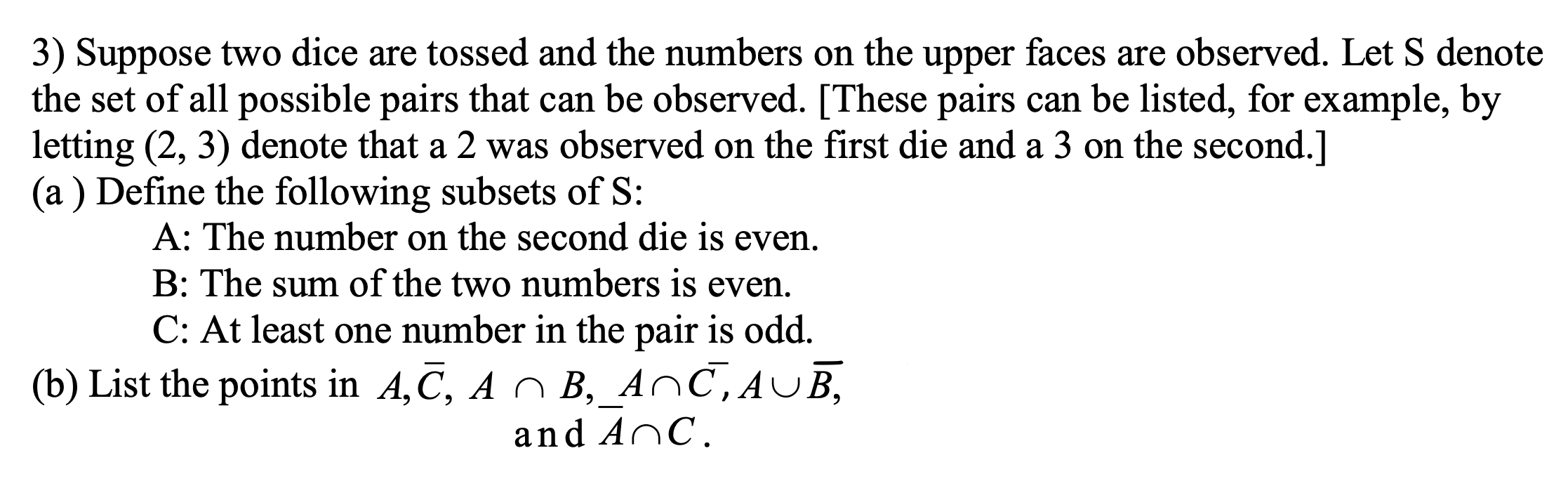 Solved 3) Suppose two dice are tossed and the numbers on the | Chegg.com