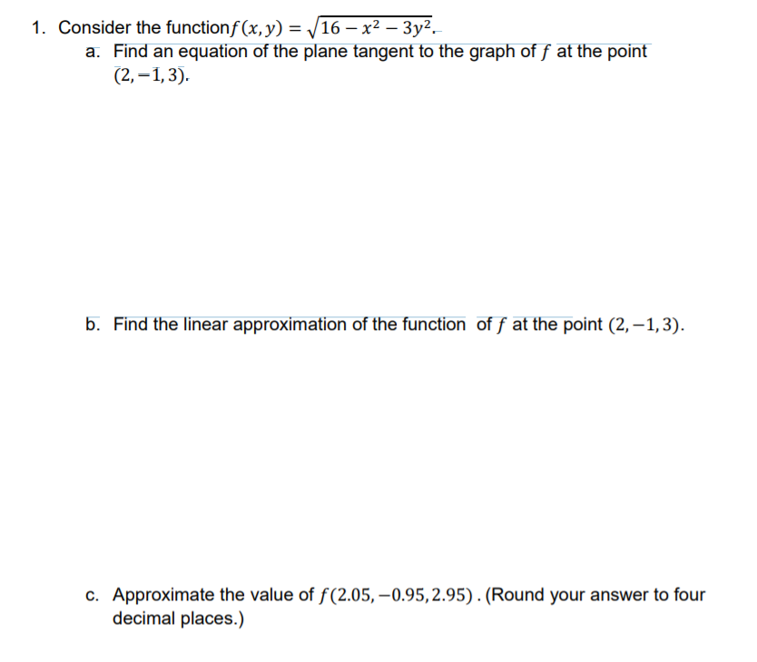Solved 1. Consider the functionf(x, y) = 16 – x2 – 3y2- a. | Chegg.com