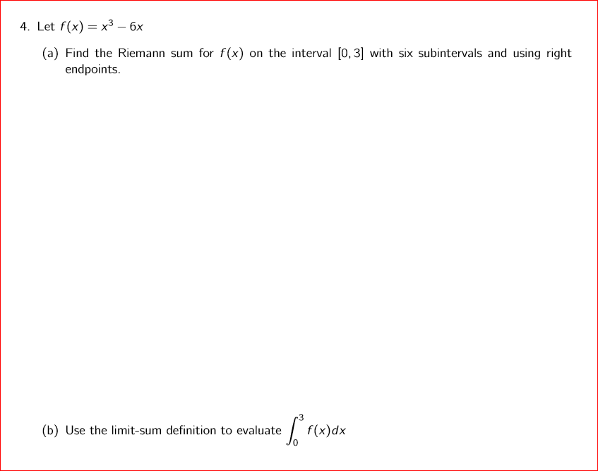 Solved 4. Let f(x) = x3 – 6x (a) Find the Riemann sum for | Chegg.com