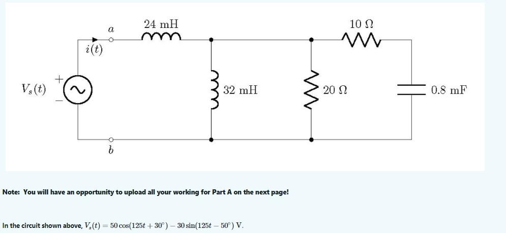 Solved 24 mH 10 22 a w M + 1 Vs(t) 32 mH 2012 0.8 mF b Note: | Chegg.com
