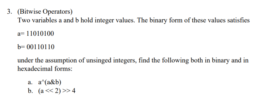 Solved 3. (Bitwise Operators) Two variables a and b hold | Chegg.com