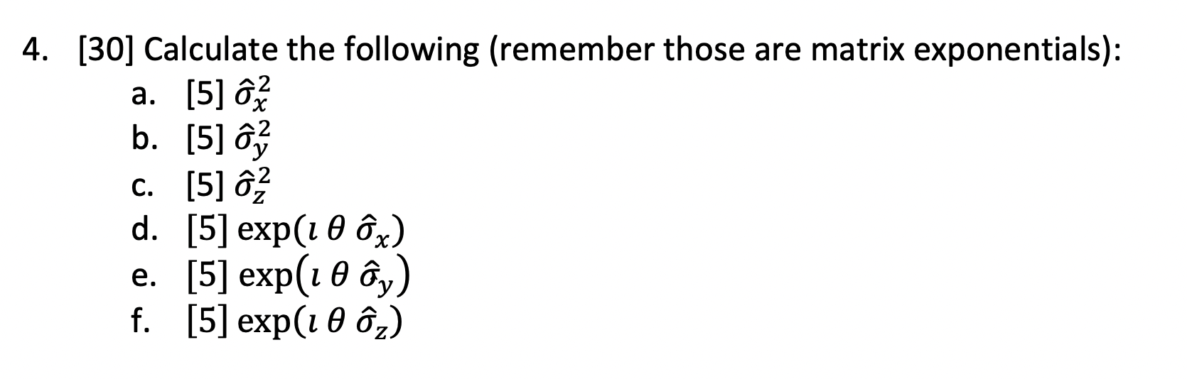 Solved 4. [30] Calculate the following (remember those are | Chegg.com