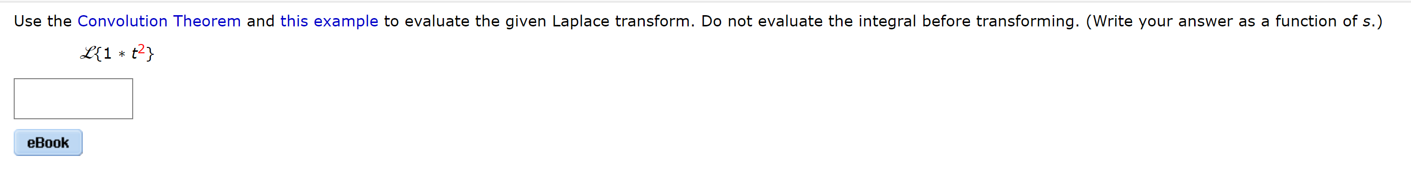 Solved Use the Convolution Theorem and this example to | Chegg.com