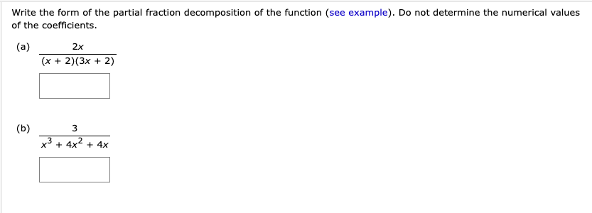 Solved Write the form of the partial fraction decomposition | Chegg.com