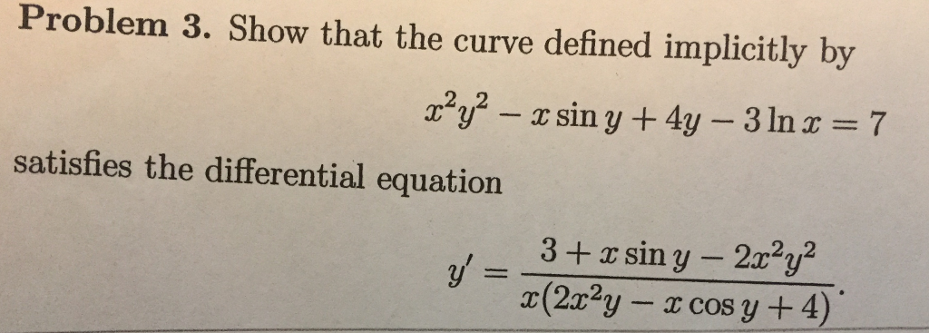 Solved Problem 3. Show that the curve defined implicitly by | Chegg.com