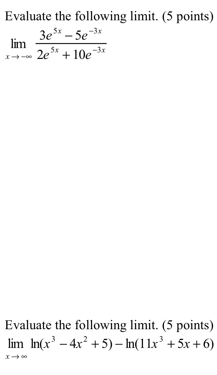 Solved Evaluate the following limit. (5 points) 3e 5x – | Chegg.com