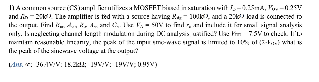 Solved 1) A common source (CS) amplifier utilizes a MOSFET | Chegg.com