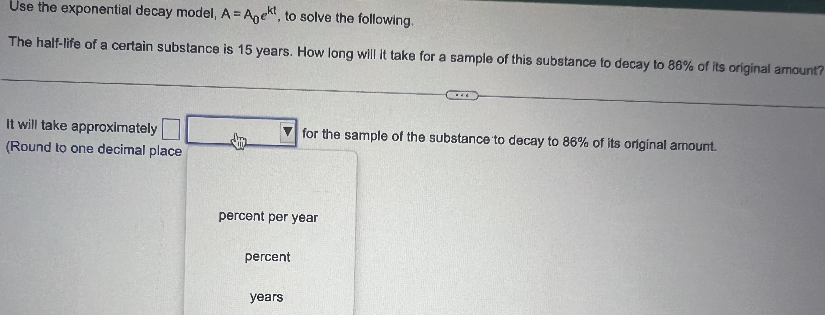 Solved Use the exponential decay model, A=A0ekt, to solve | Chegg.com