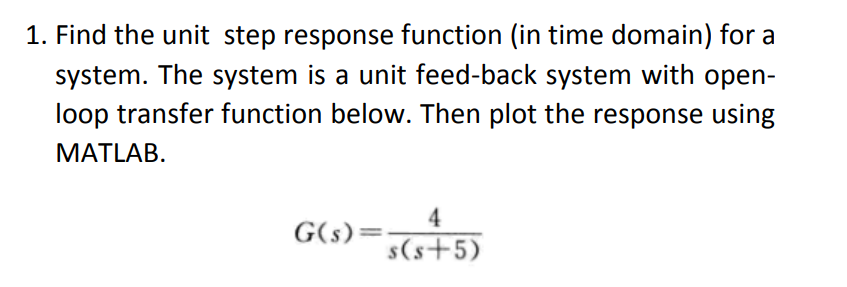 Solved 1. Find the unit step response function (in time | Chegg.com
