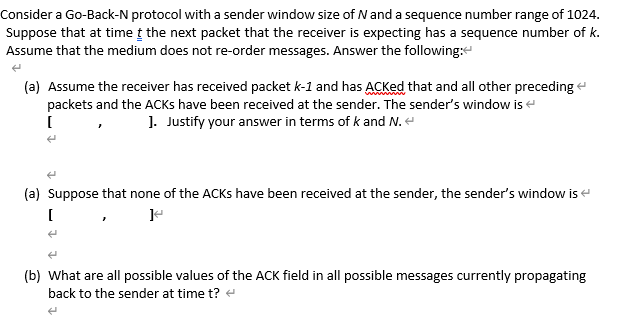 Solved Consider a Go-Back-N protocol with a sender window | Chegg.com
