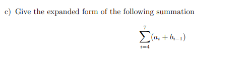 Solved c) Give the expanded form of the following summation | Chegg.com