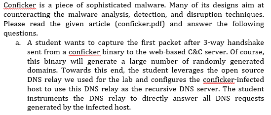 Conficker is a piece of sophisticated malware. Many | Chegg.com