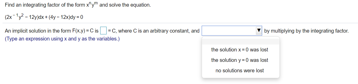 Solved Find an integrating factor of the form x”ym and solve | Chegg.com