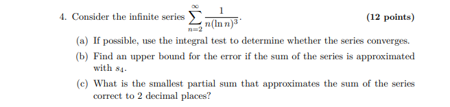 4. Consider the infinite series ∑n=2∞n(lnn)31. (12 | Chegg.com