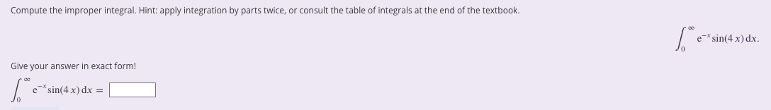 Solved Compute the improper integral. Hint: apply | Chegg.com