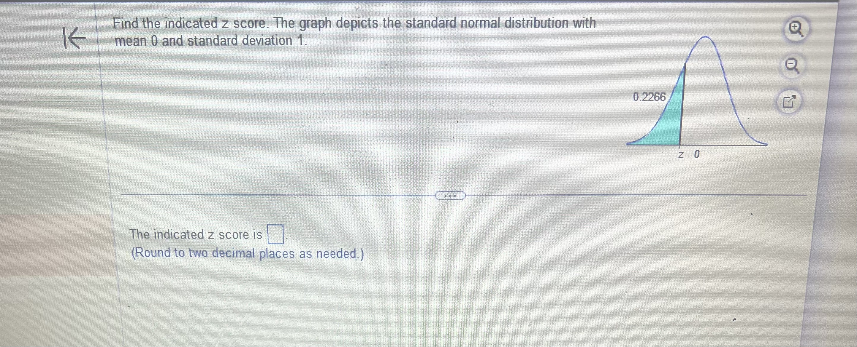 Solved Find the indicated z score. The graph depicts the | Chegg.com