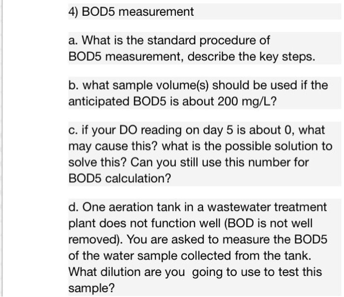 Solved 4) BOD5 measurement a. What is the standard procedure | Chegg.com