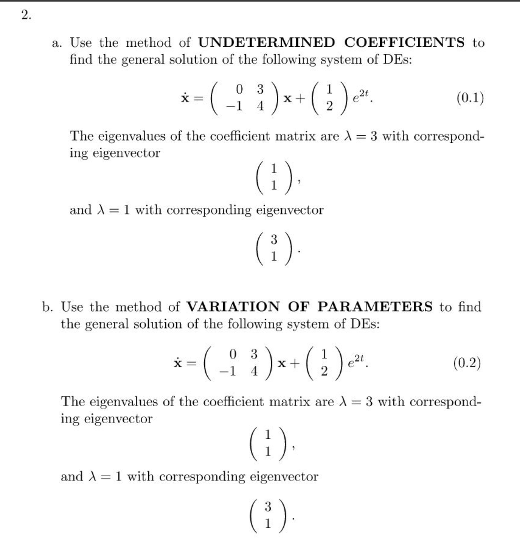 Solved a. Use the method of UNDETERMINED COEFFICIENTS to | Chegg.com