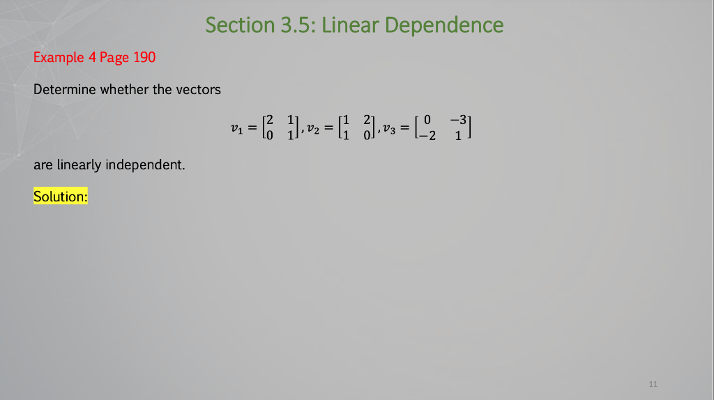 Solved Section 3.5: Linear Dependence Example 4 Page 190 | Chegg.com